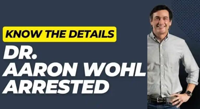 Dr. Aaron Wohl Arrested – Latest Updates and Details
